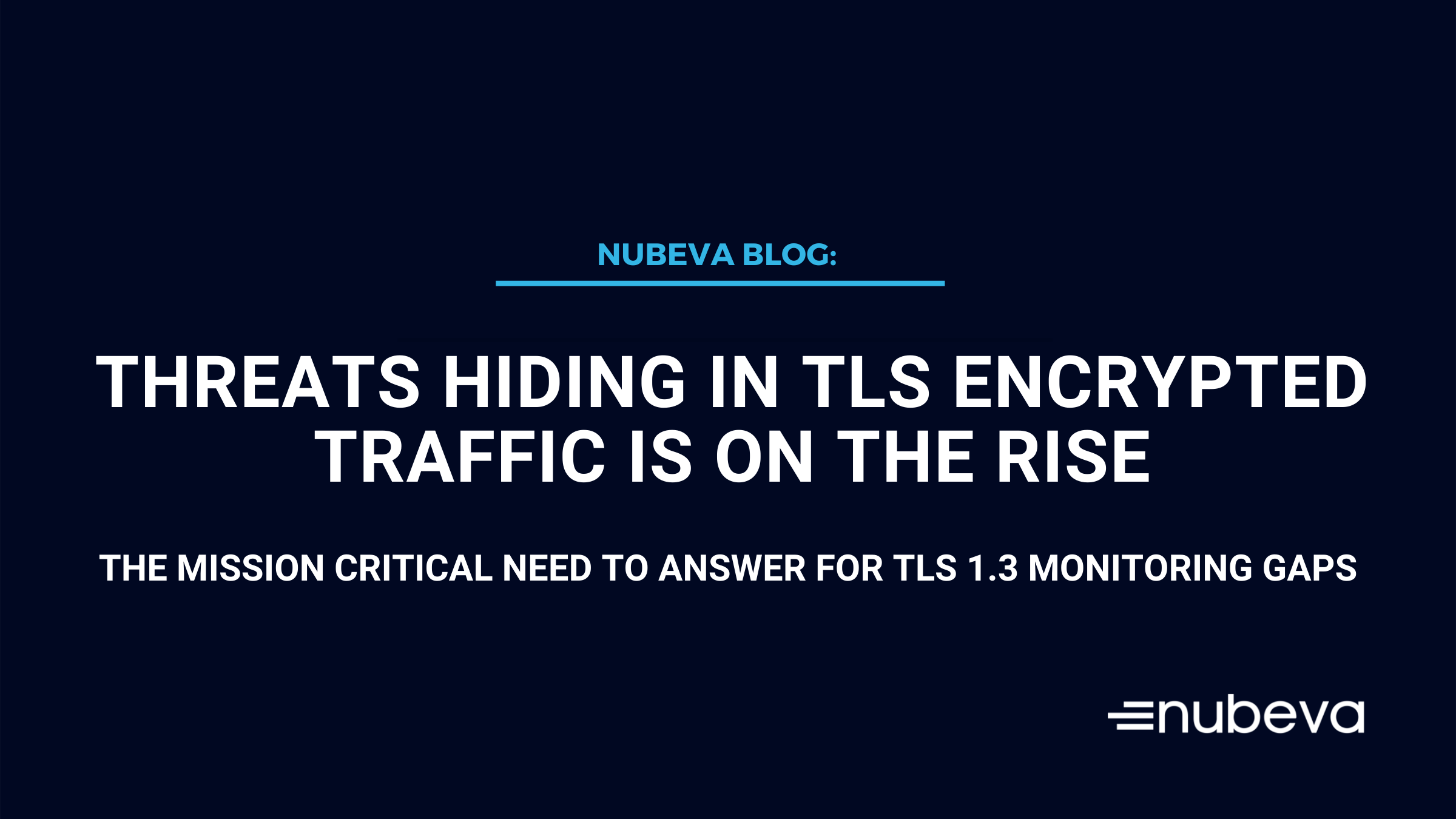 Threats Hiding in TLS Encrypted Traffic is On the Rise